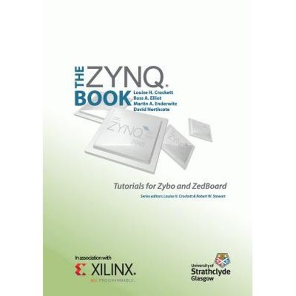 Louise H. Crockett | Other | The Zynq Book Tutorials For Zybo And Zedboard Louise H Crockett ...